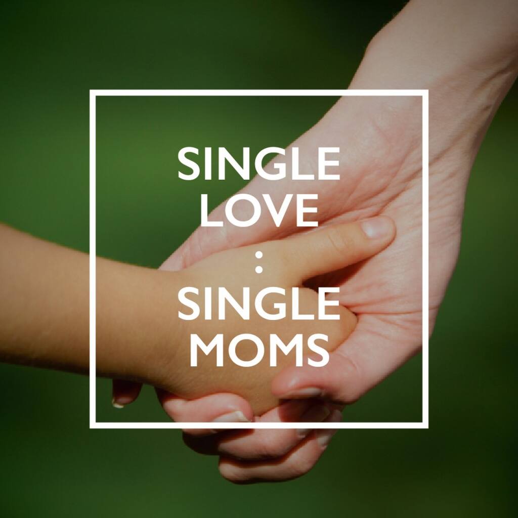 Single Love: Single Moms - Giving.OEM